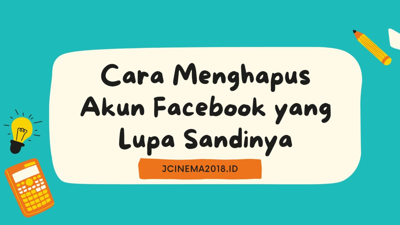 √ Cara Menghapus Akun Facebook yang Lupa Sandinya: Lite - Jcinema2018.id