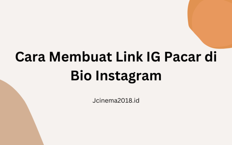 √ Cara Membuat Link IG Pacar di Bio Instagram - Jcinema2018.id